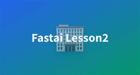 Fastai Lesson2 A Hugging Face Space By Jjusak