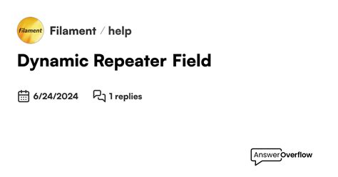 Dynamic Repeater Field Filament