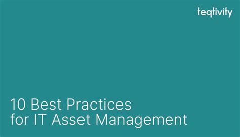 10 Best Practices For Itam Teqtivity It Asset Management Software