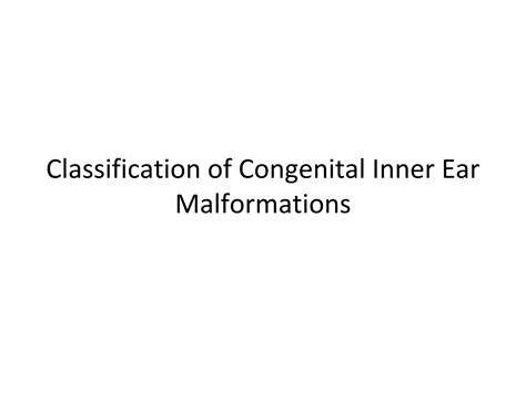 Congenital Malformations Of Inner Earpptx