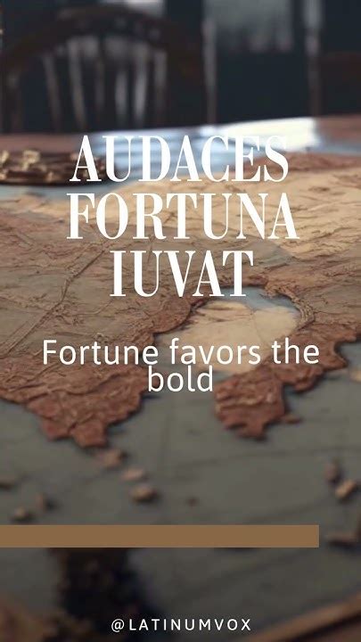 Fortune Favors The Bold Audaces Fortuna Iuvat Youtube