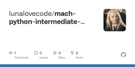 GitHub Lunalovecode Mach Python Intermediate Exercises