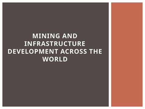 Mining And Infrastructure Development Across The Worldpptx Free Download