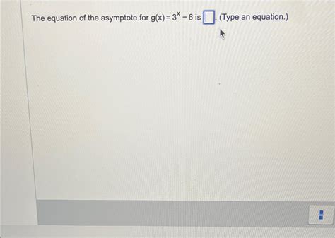 Solved The Equation Of The Asymptote For Gx3x 6 ﻿istype