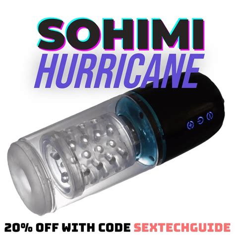 Sohimi Hurricane Review A Low Cost High Power Stroker Toy