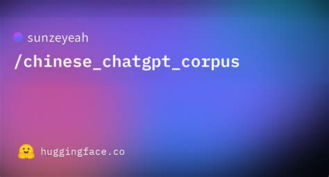 Sunzeyeahchinesechatgptcorpus At Main