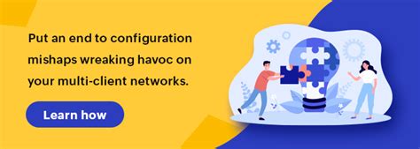 Say Goodbye To Client Network Outages Caused By Configuration Mishaps ManageEngine Blog