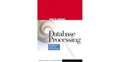 Database Processing Fundamentals Design And Implementation By David