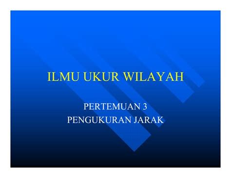 Iuw 3 Pengukuran Jarak Ppt