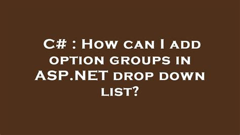 c how can i add option groups in asp drop down list youtube