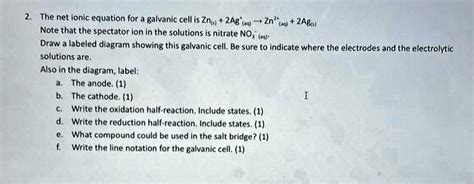 SOLVED The net ionic equation for a galvanic cell is Zn Ag â Zn Ag Note that the