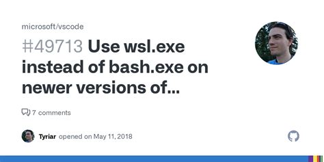 Use Wslexe Instead Of Bashexe On Newer Versions Of Windows · Issue
