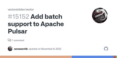 Add Batch Support To Apache Pulsar · Issue 15152 · Vectordotdevvector · Github