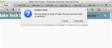How To Quickly Close Multiple Tabs In Browser Make Tech Easier