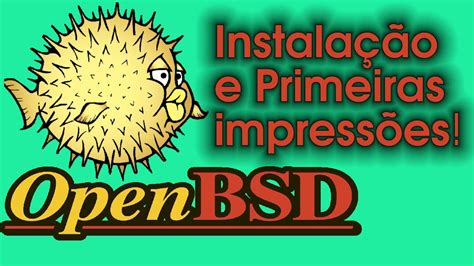 OpenBSD Instalação YouTube
