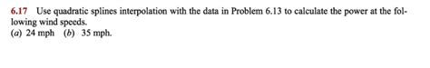 Solved 617 Use Quadratic Splines Interpolation With The