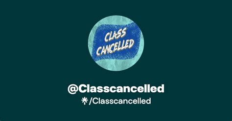 Classcancelled Twitter Instagram Facebook Linktree