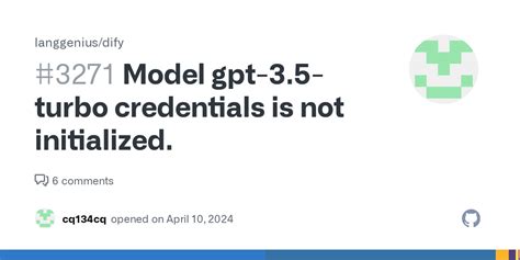 Model Gpt 35 Turbo Credentials Is Not Initialized · Issue 3271 · Langgeniusdify · Github