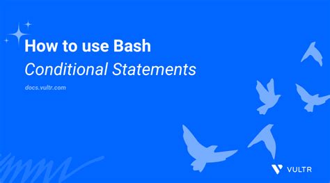 how to use bash conditional statements vultr docs