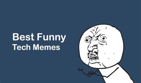Top 30 Tech Memes For 2024 Read Dive