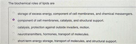 Solved The Biochemical Roles Of Lipids Arestorage Of Excess Chegg