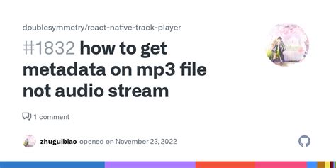 how to get metadata on mp3 file not audio stream · issue 1832