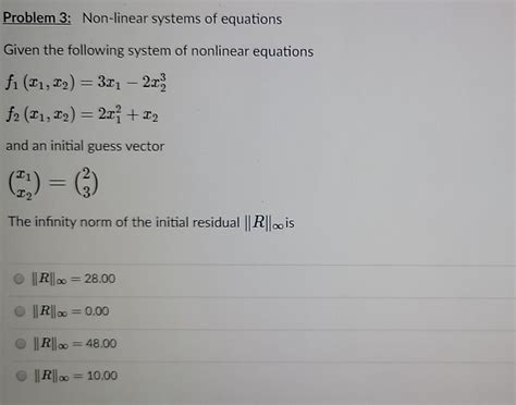 Solved Problem 3 Non Linear Systems Of Equations Given The Chegg Com
