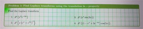 Solved Property Problem Find Laplace Transforms Using The Chegg