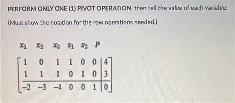 Solved Perform Only One 1 Pivot Operation Then Tell The