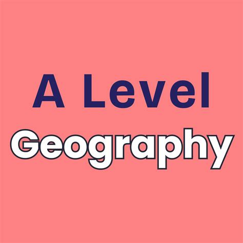 Geography For A Level Books Notes Tests 2024 2025 Syllabus