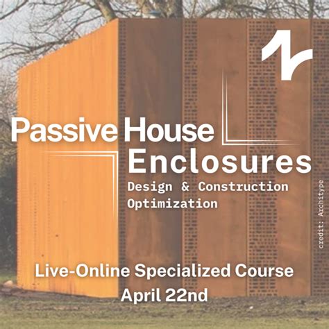 Passive House Enclosures Design And Construction Optimization The Passive House Network