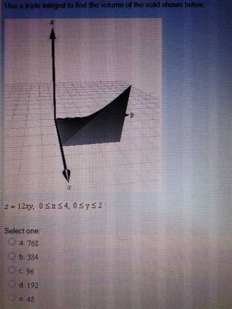 Solved Use A Triple Integral To Find The Volume Of The Solid Chegg