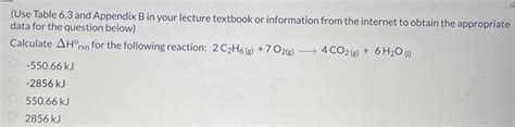 use table 6 3 and appendix b in your lecture