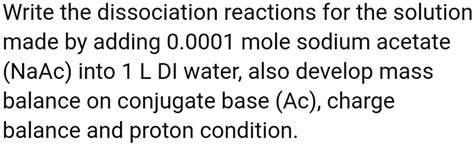 Solved Write The Dissociation Reactions For The Solution Made By
