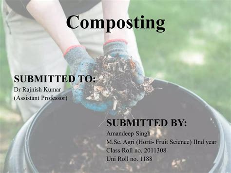 Composting Ppt Of Amandeep Singh Marahar Student Of Mata Gujri College Fatehgarh Sahib Sirhind