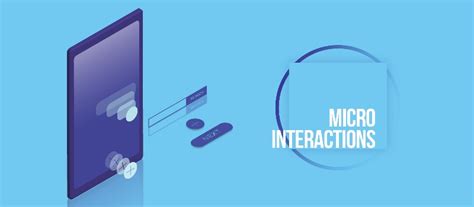 Microinteractions Effectively Elevating The User Experience