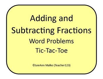 Adding And Subtracting Fractions Word Problems Tic Tac Toe By Teacher