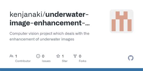 github kenjanaki underwater image enhancement using python computer