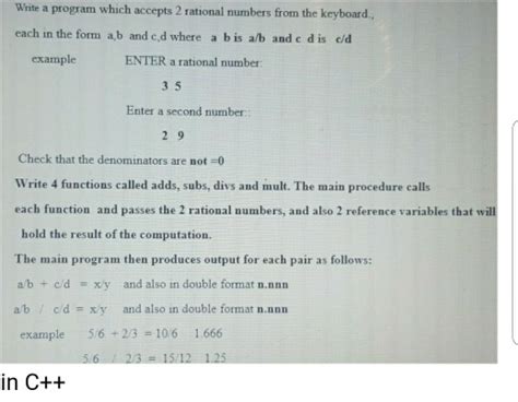 Solved Write A Program Which Accepts 2 Rational Numbers From