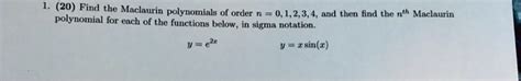 Solved 20 Find The Maclaurin Polynomials Of Order 01234 And Then