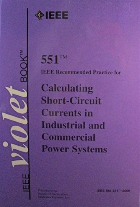 IEEE 551 2006 Recommended Practice For Calculating AC Short Circuit Currents In Industrial And