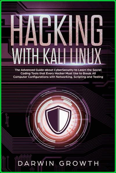 Hacking With Kali Linux Learn The Secret Coding Tools Every Hacker Must Use NULLED Org Best