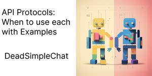 API Protocol Types When To Use Each With Examples