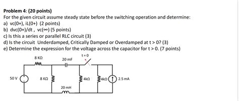 Solved Problem 4 20 ﻿points For The Given Circuit Assume