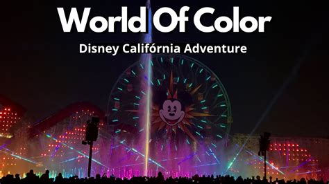 World Of Color Disney Califórnia Adventure Youtube