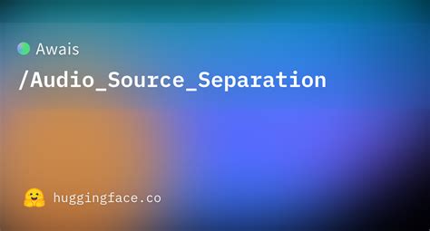 Awais Audio Source Separation · Hugging Face