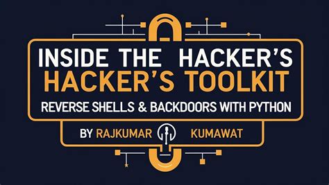Inside The Hackers Toolkit Reverse Shells And Backdoors With Python
