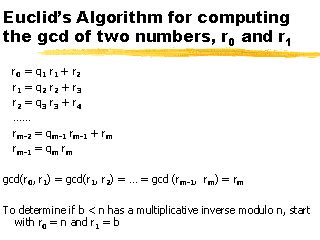 Euclid’s Algorithm for computing the gcd of two numbers, r0 and r1