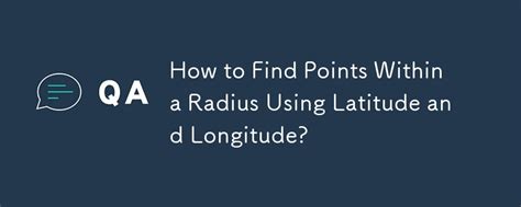 How To Find Points Within A Radius Using Latitude And Longitude Mysql