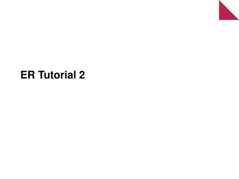 Ppt Er Tutorial 2 Powerpoint Presentation Free Download Id1702257